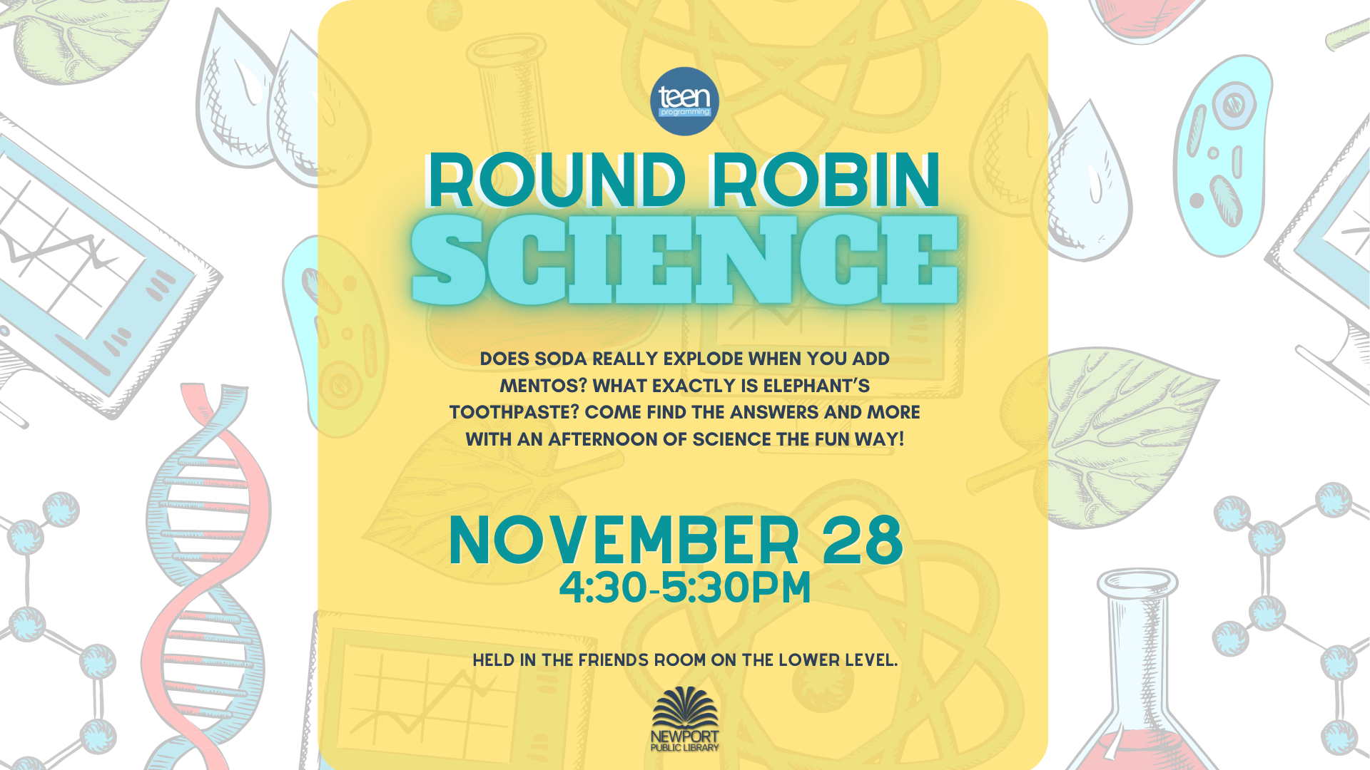 Round Robin Science for Teens! Monday, November 28th at 3:45p